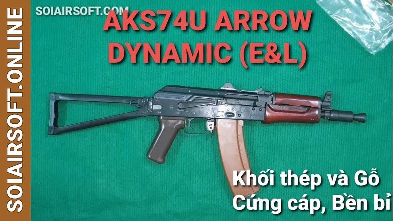 Arrow Dynamic (E&L) AKS74U Súng Airsoft Bình Dân, Làm Từ Thép Nga - Sói ...