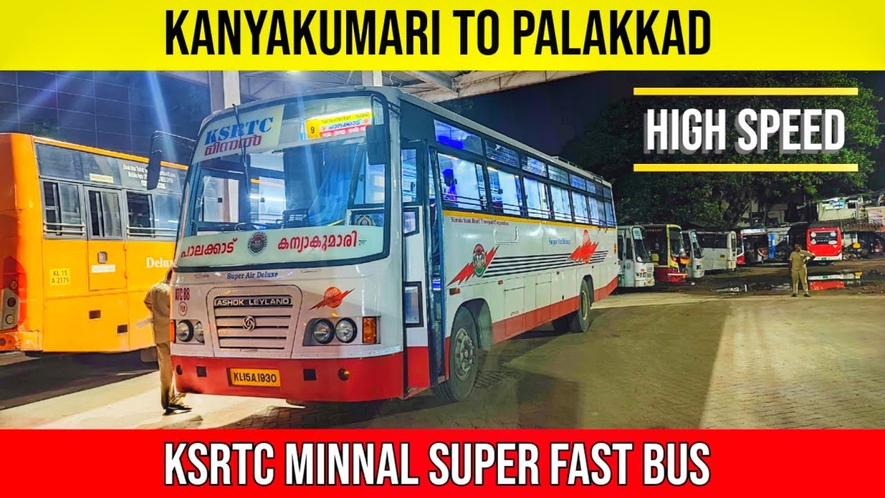 KSRTC MINNAL SUPER FAST BUS JOURNEY🔥 | KANYAKUMARI TO PALAKKAD - YouTube