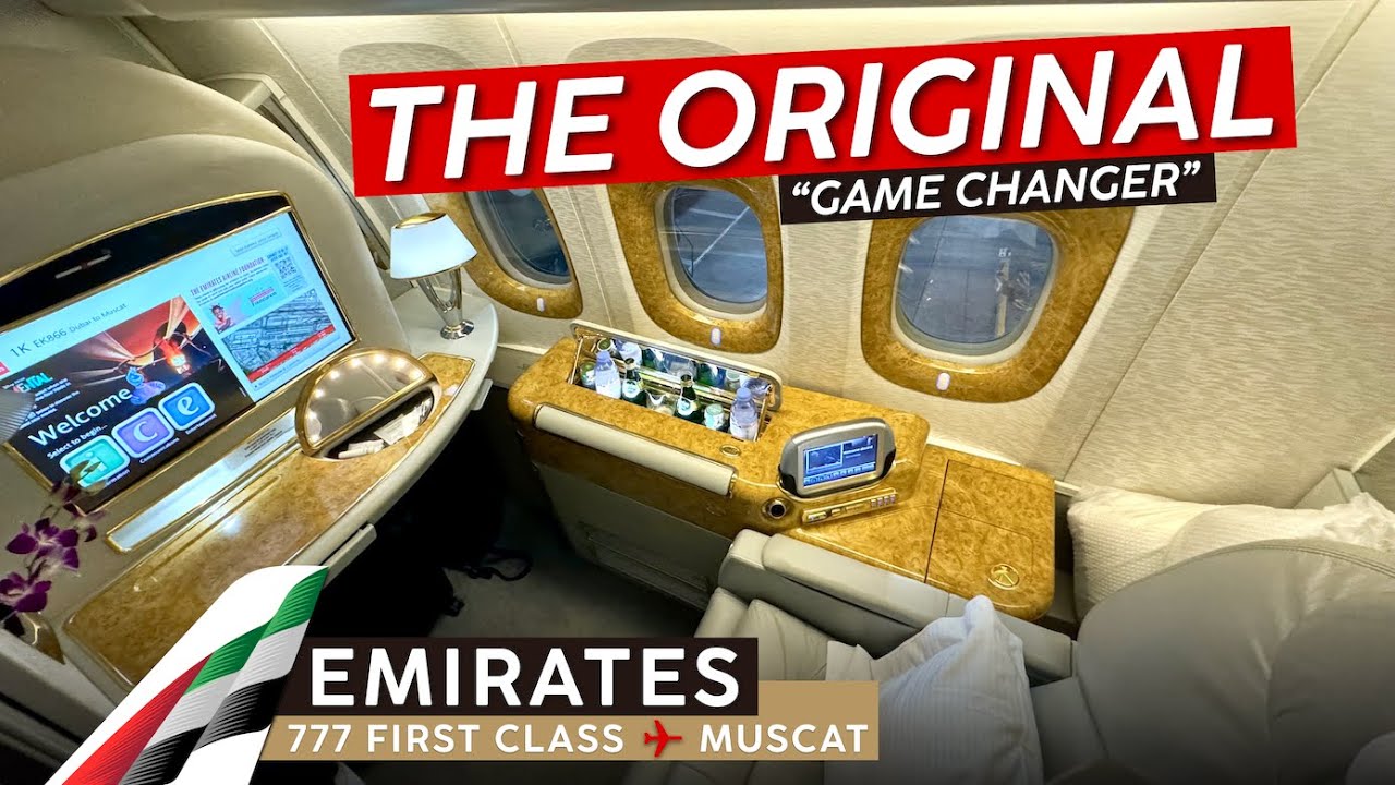 EMIRATES 777 First Class 🇦🇪 Dubai Muscat 🇴🇲 The ORIGINAL Game Changer ...