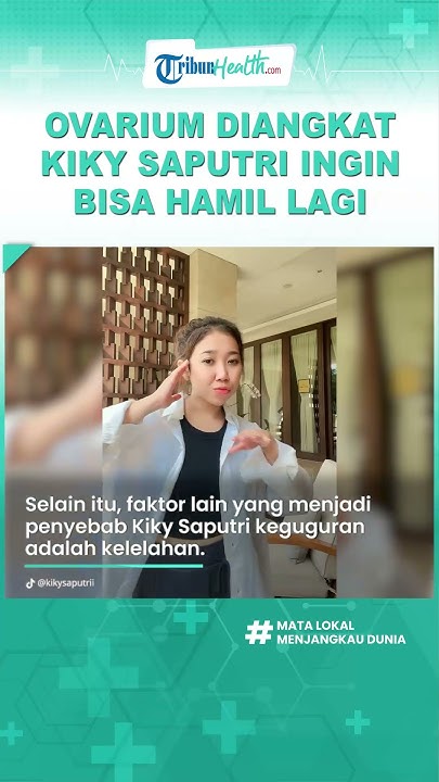 Keguguran Gegara Idap Kista hingga Ovarium Kiri Diangkat, Kiky Saputri Berharap Bisa Hamil Lagi ...