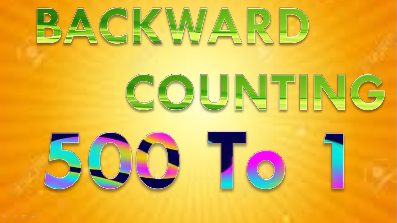 Backward Counting 500 to 1 , Reverse Counting, 500 to 1, Back counting ...