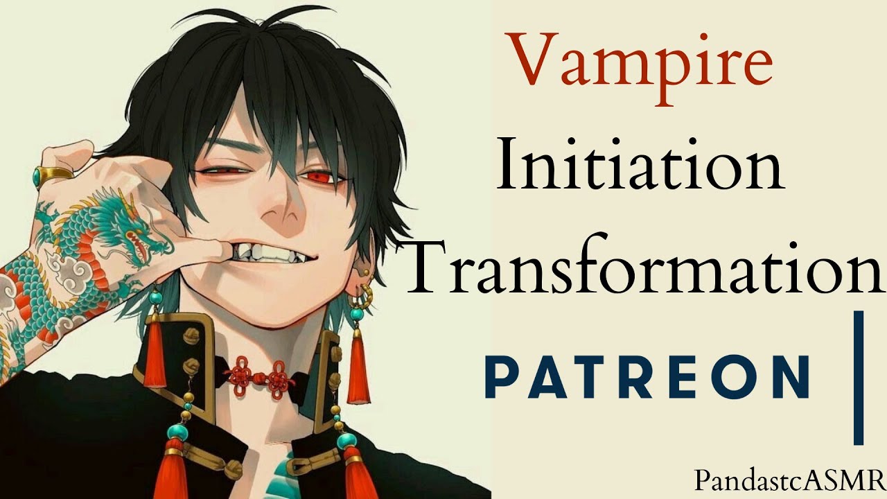 [ASMR] So You Want To Join the Vampires? [M4F] [🐼♨] [Vampire Feeding ...