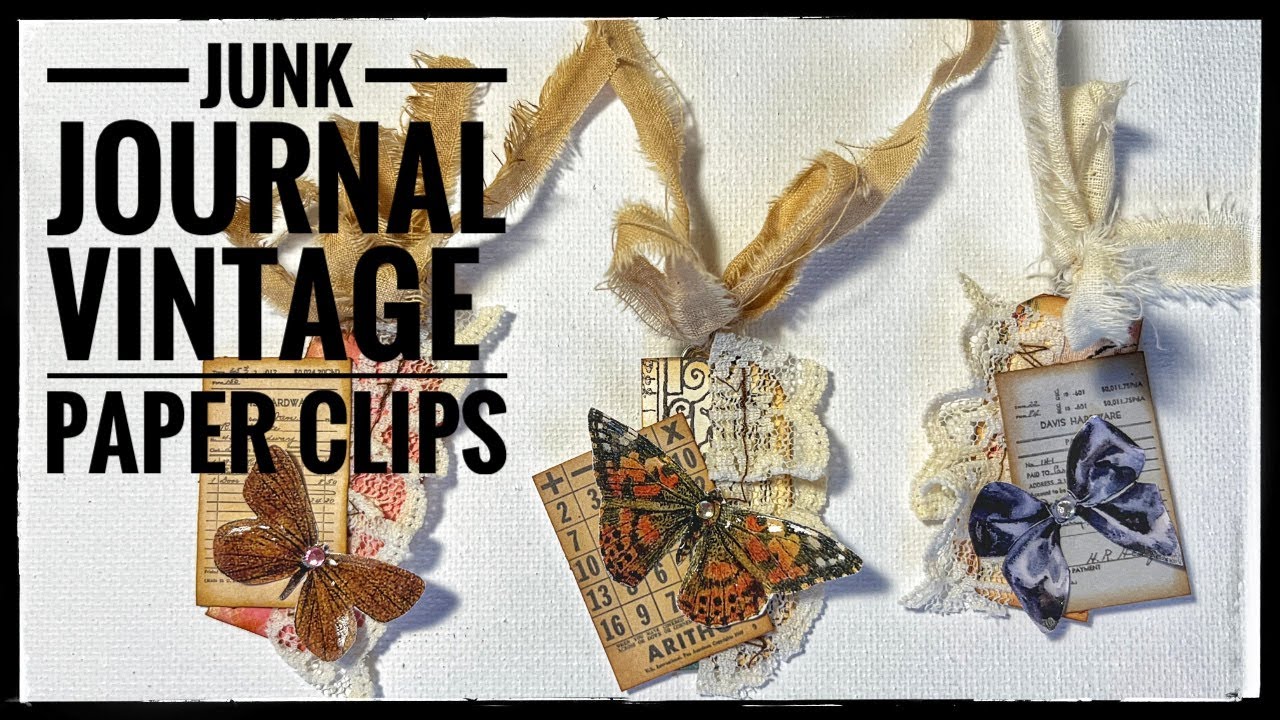 Junk Journal - Vintage Paper Clips - YouTube