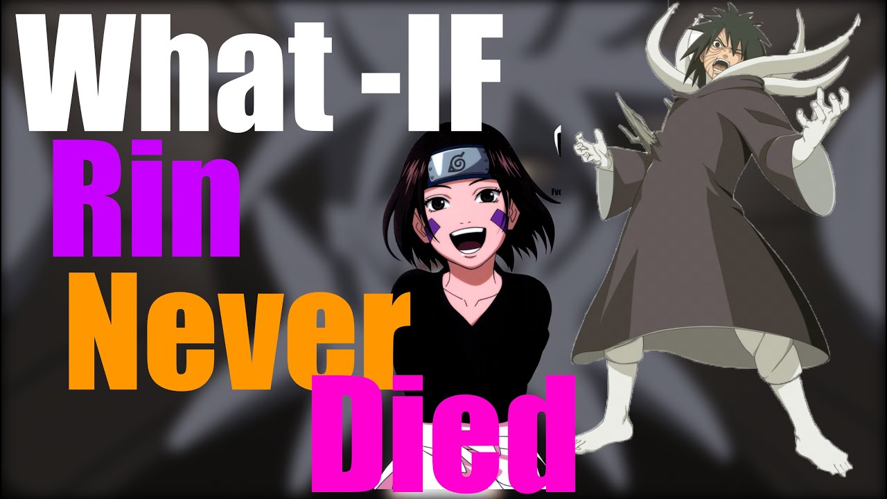 What If Rin Never Died | What If Naruto | what if rin never died - YouTube