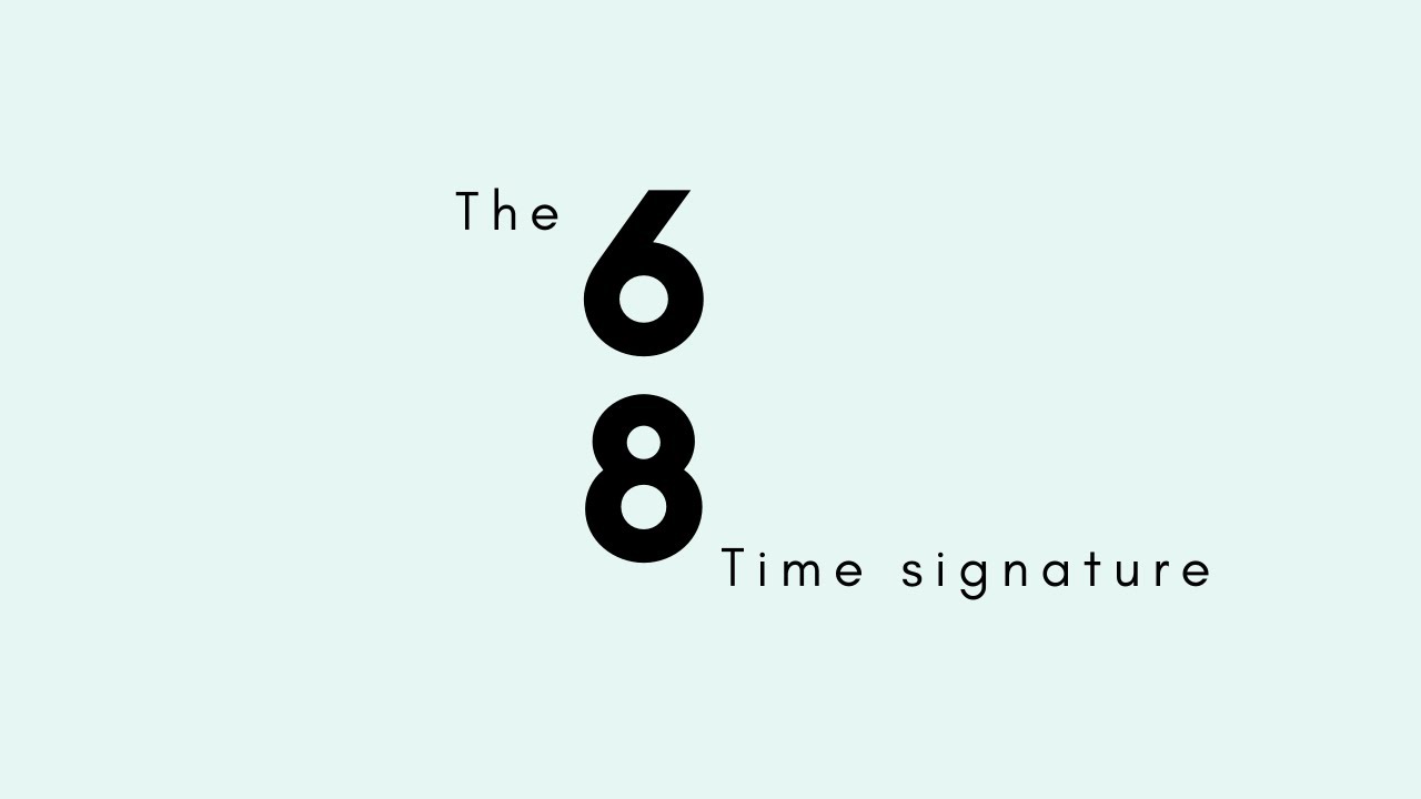 How to read the 6/8 time signature - YouTube