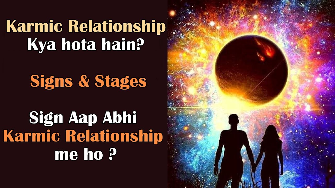 Karmic Relationship in Hindi | Signs & Stages | Are You in Karmic ...