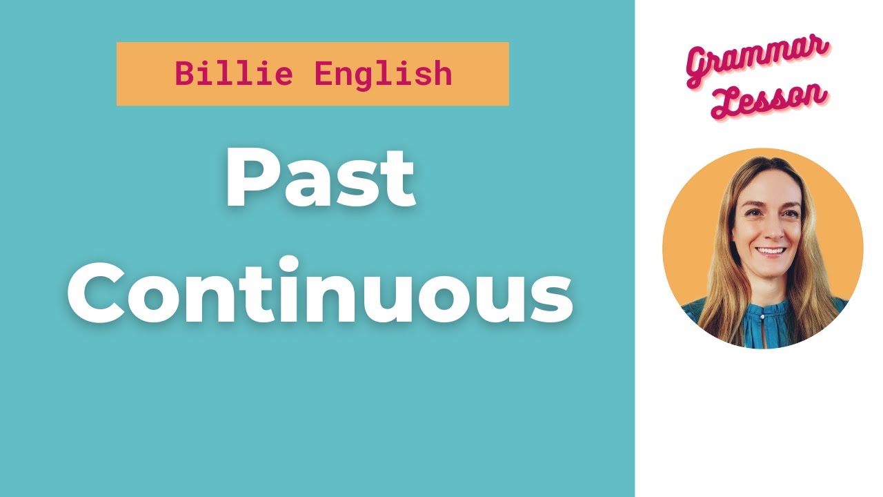 Past Continuous | The 12 English Tenses | EASY ENGLISH GRAMMAR - YouTube