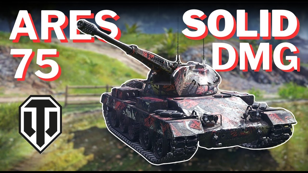 New ARES 75 is INSANE - Solid Dmg - Wot Update 2.1.1 - YouTube