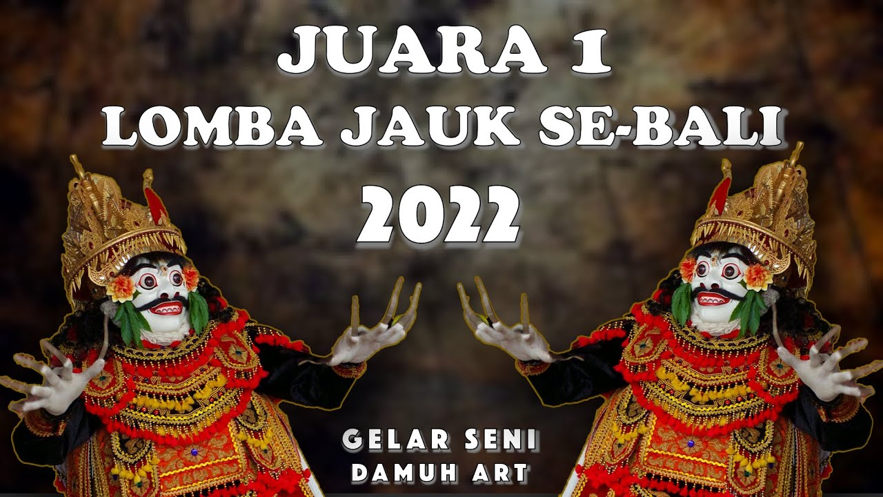 JUARA 1 LOMBA TARI JAUK MANIS SE-BALI II GELAR SENI DAMUH ART 2022 ...