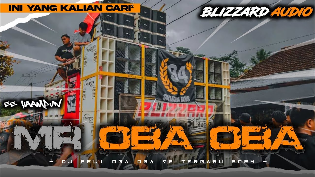 DJ MR OBA OBA V2 BLIZZARD AUDIO 457 ENAK POL BUAT JOGET - YouTube