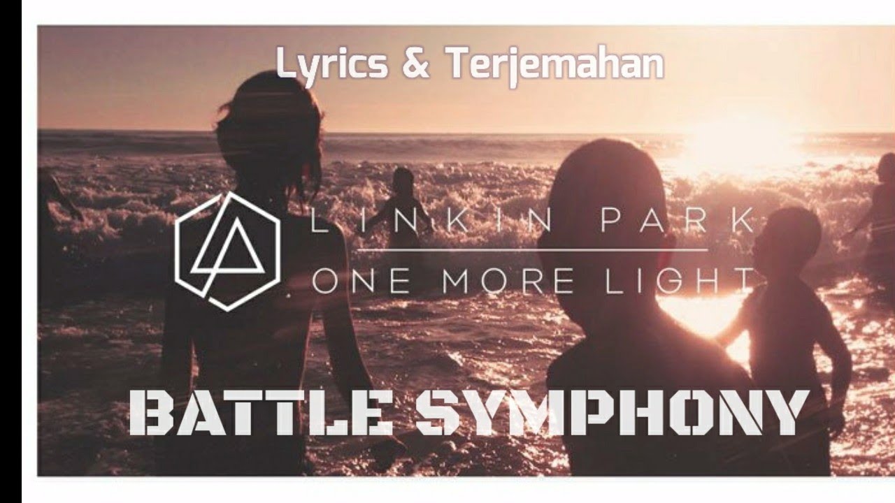 BATTLE SYMPHONY - LINKIN PARK Lirik dan Terjemahan - YouTube