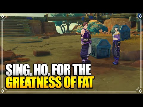 Sing, Ho, For the Greatness of Fat! | World Quests & Puzzles |【Genshin Impact】