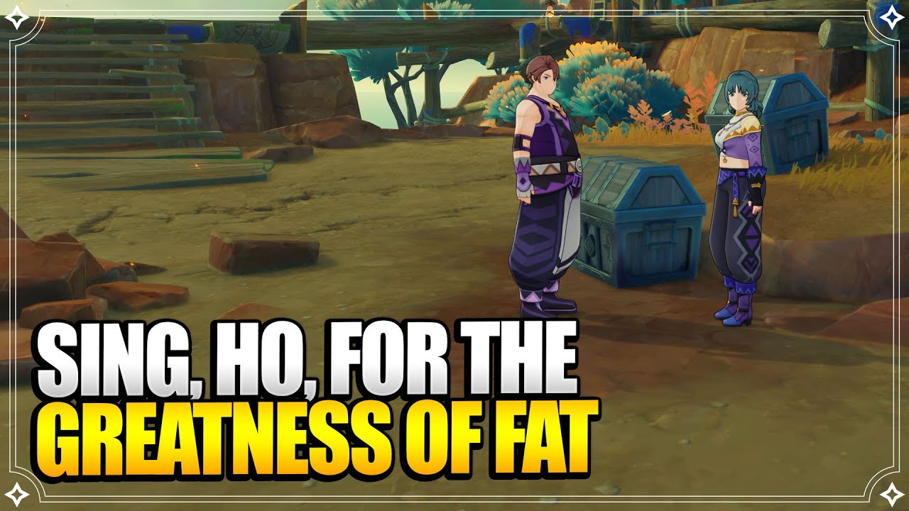 Sing, Ho, For the Greatness of Fat! | World Quests & Puzzles |【Genshin ...