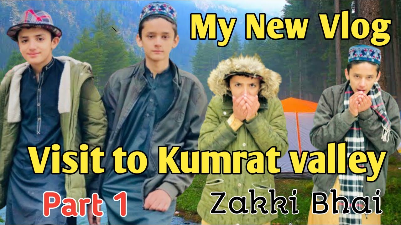 My New Vlog || Visit To kumrat Valley || Sayd M Hassan || Sayd Abdul ...
