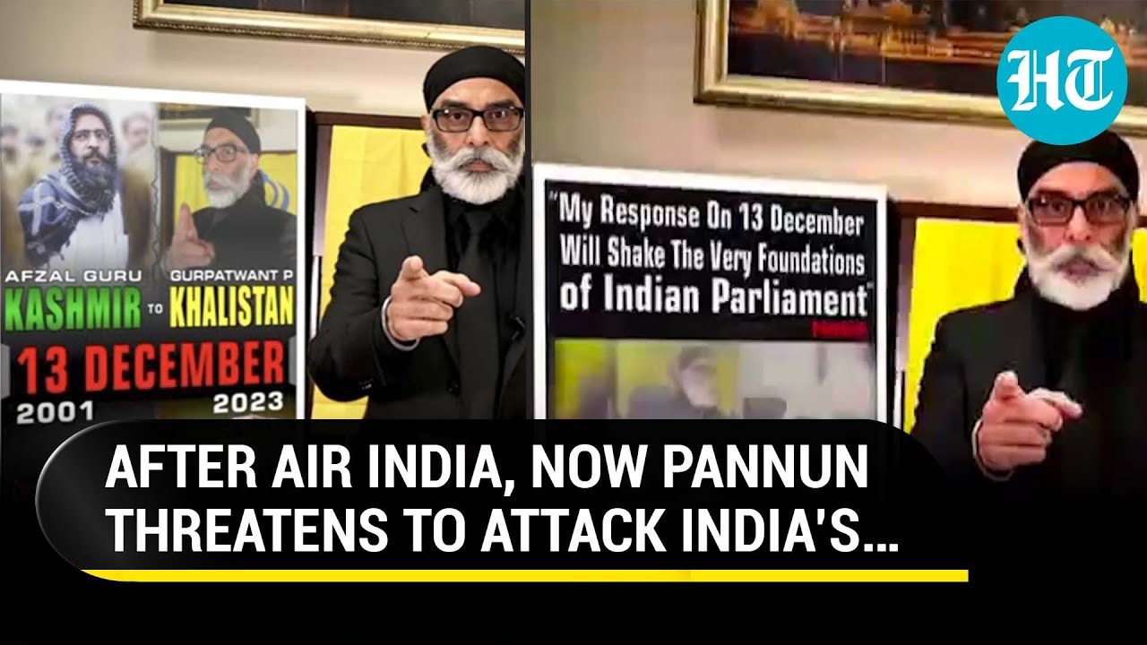 Pannun Releases New Video; Threatens To Attack Indian Parliament On Or ...