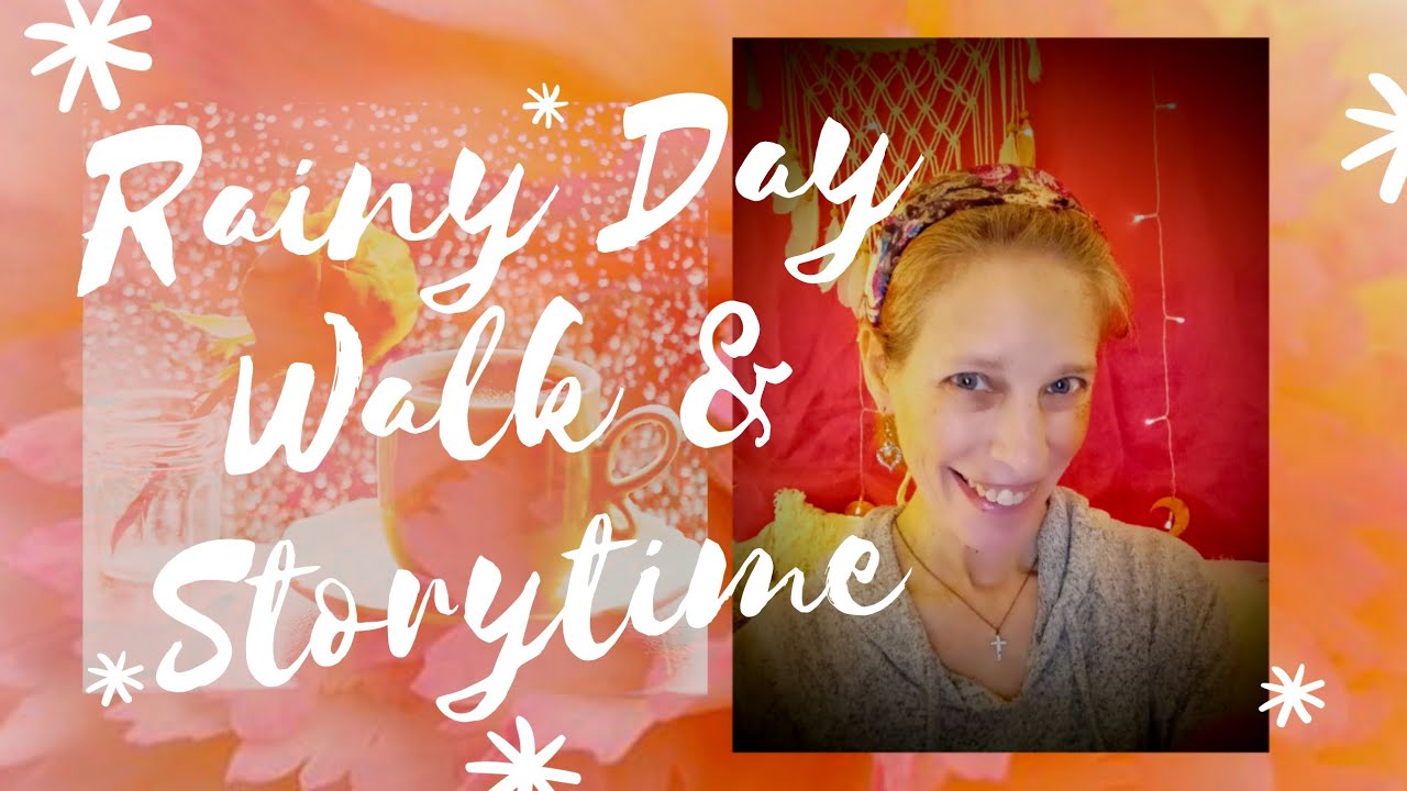 Rainy Day Walk & Storytime - YouTube