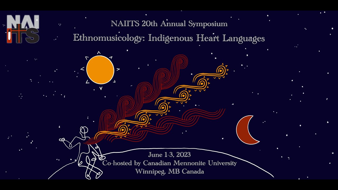 20th Annual NAIITS Symposium: Ethnomusicology: Indigenous Heart ...