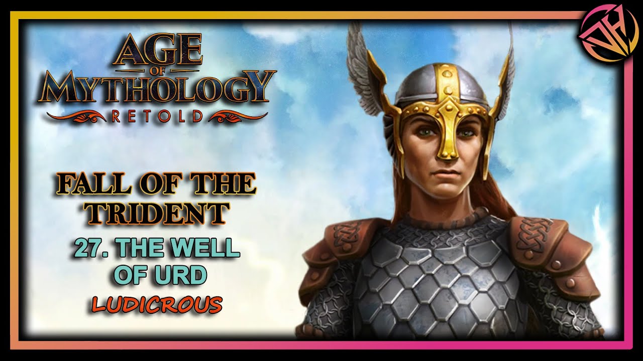 The Well of Urd | Age of Mythology Retold: Fall of the Trident Campaign ...