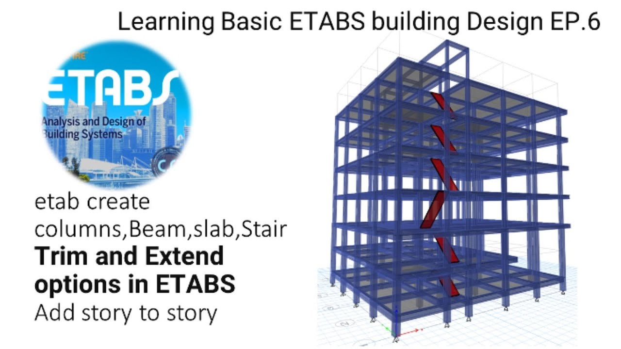 Learning Basic ETABS building Design EP.6 - YouTube