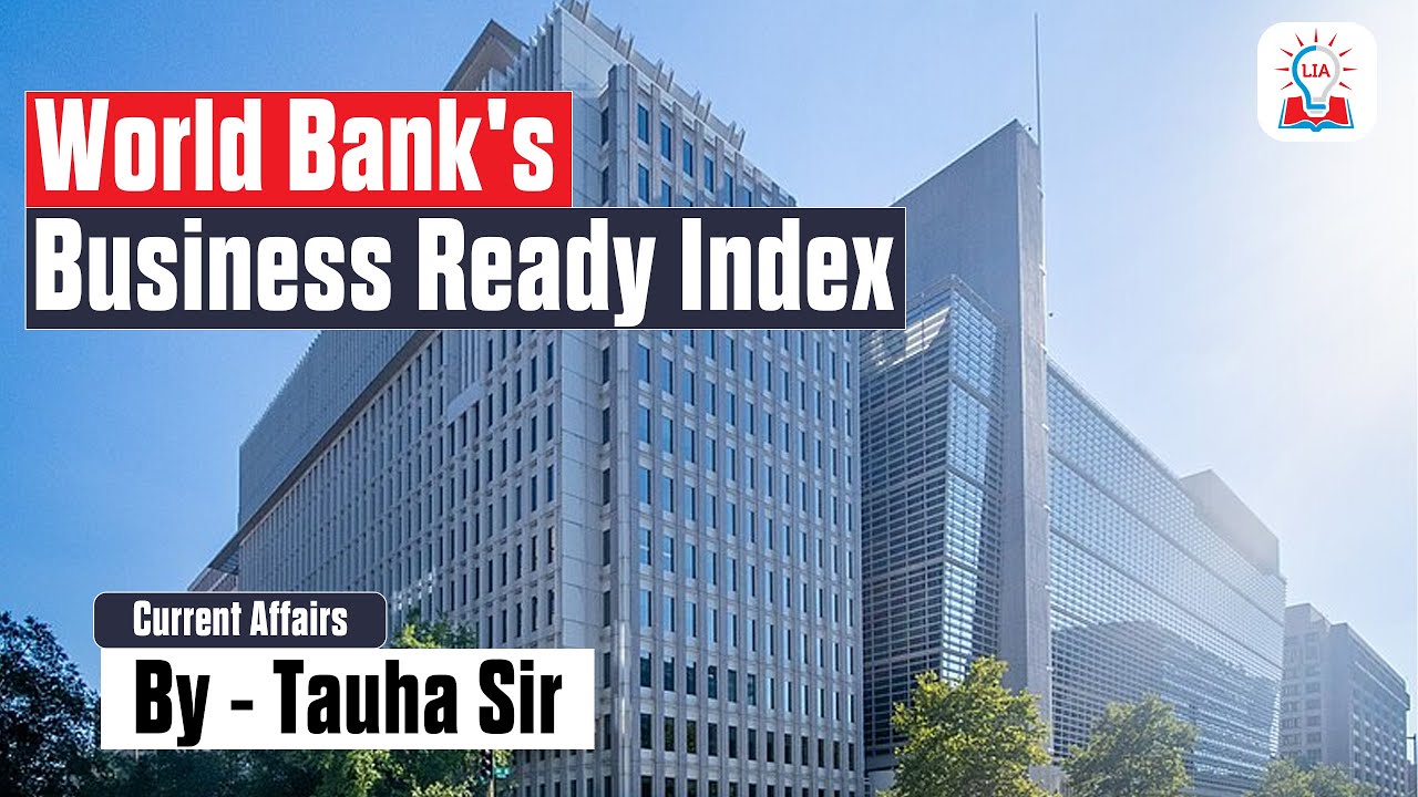 World Bank's Business Ready Index Explained | UPSC Current Affairs ...