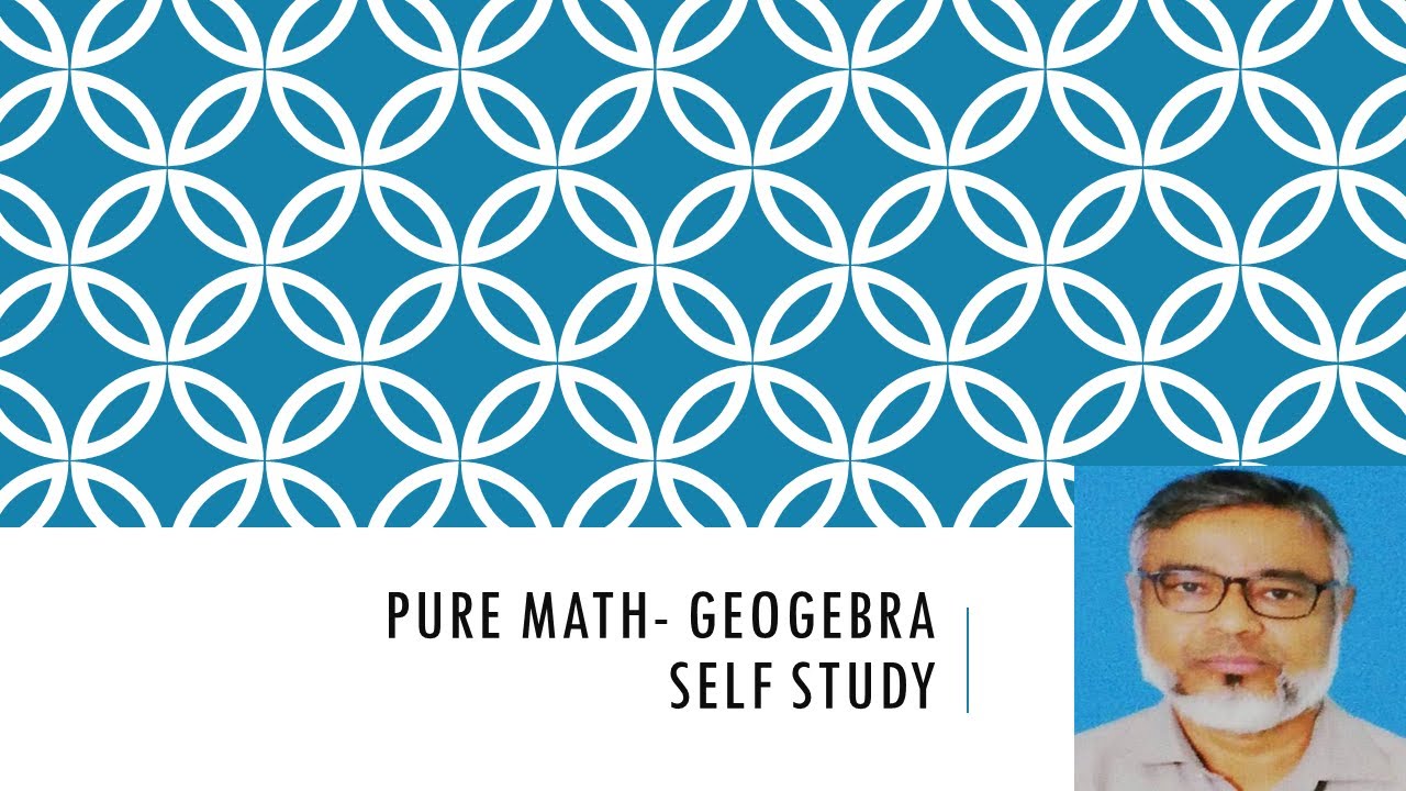 Pure math self study GeoGebra - YouTube