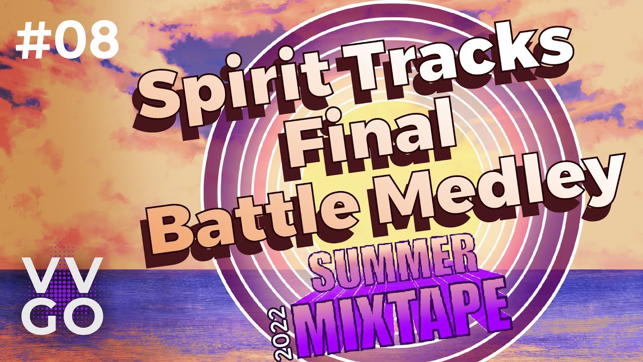 Spirit Tracks Final Battle Medley | Summer Mixtape 2022 - YouTube Music