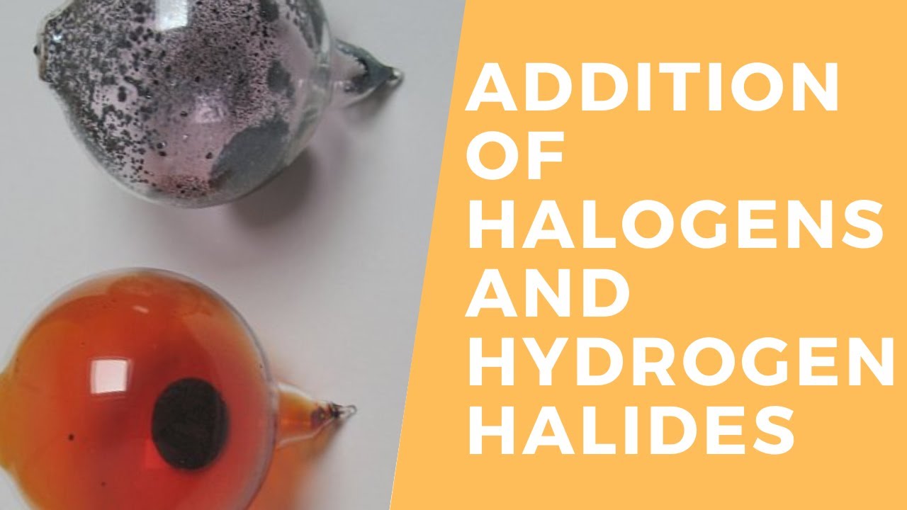 addition of halogens and hydrogen halides - YouTube