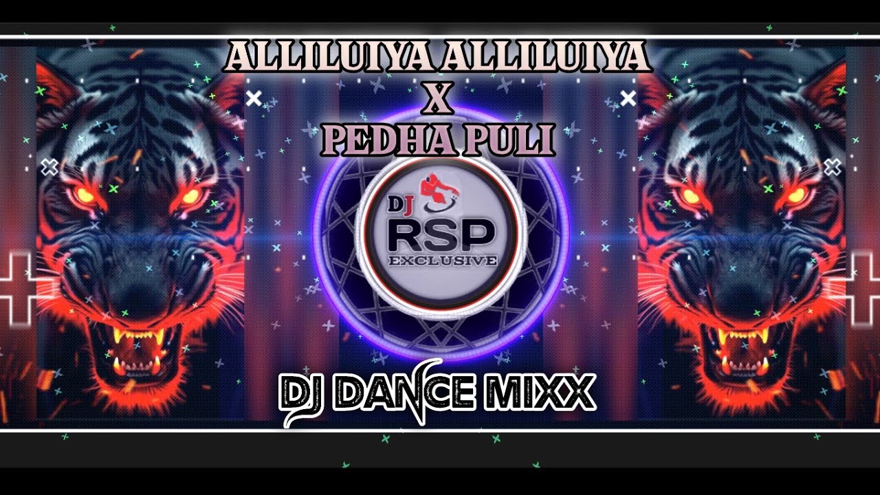 Alliluiya Alliluiya X Pedha Puli Dj Dance Mixx Dj Rsp Exclusive - YouTube
