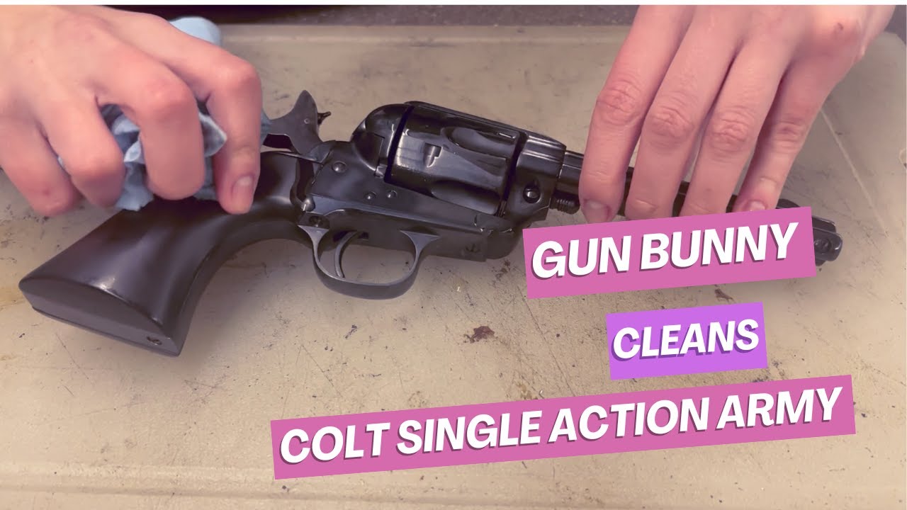 Gun Bunny cleans Colt Single Action Army - YouTube