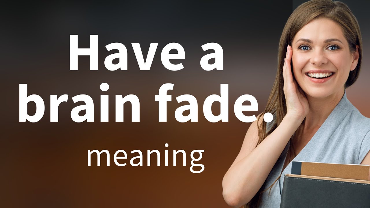 Unraveling "Brain Fade": A Peek Into Momentary Lapses - YouTube