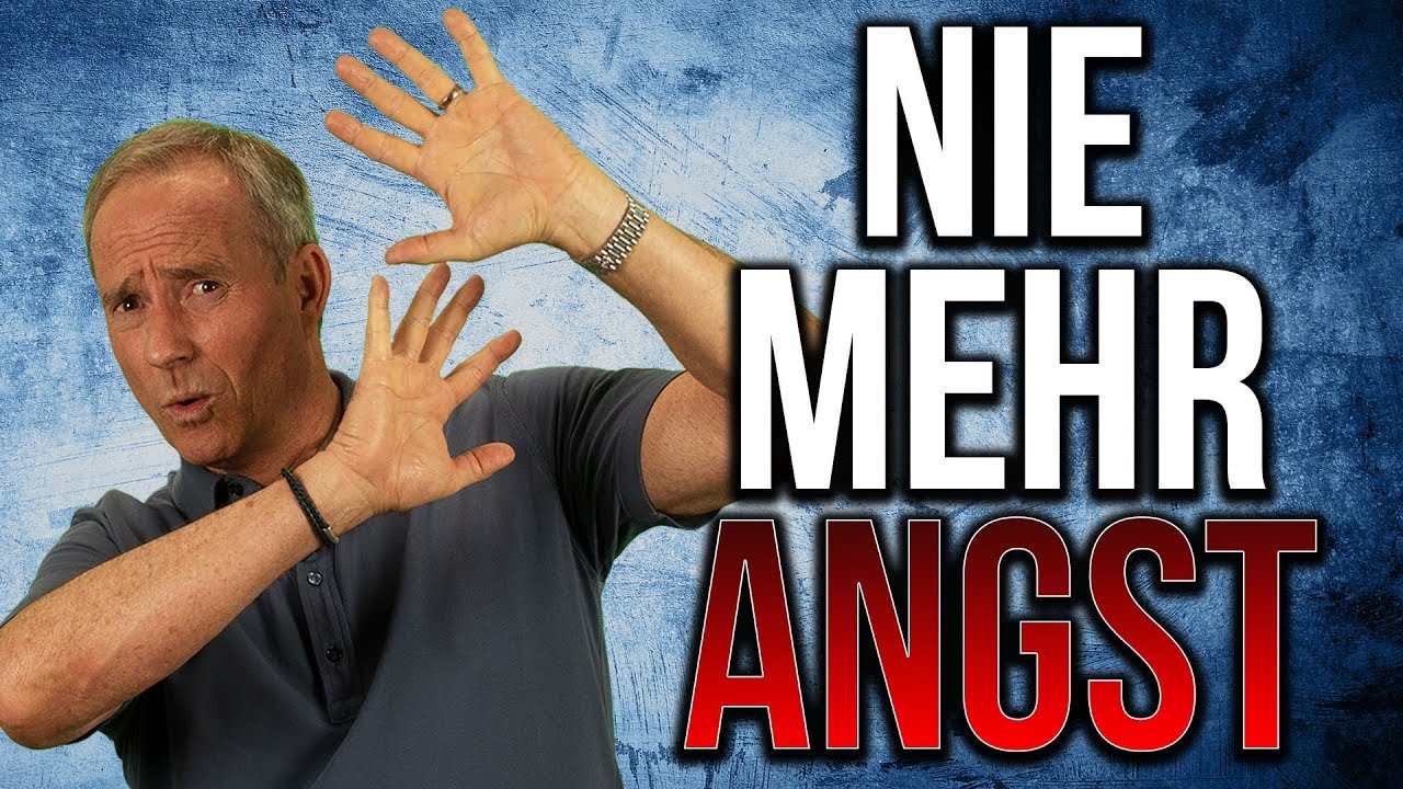 NIE MEHR Angst | 5 Tipps, wie Du Deine Ängste FÜR IMMER überwindest ...