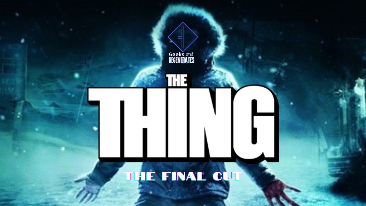 The Final Cut: The Thing (1982) - YouTube