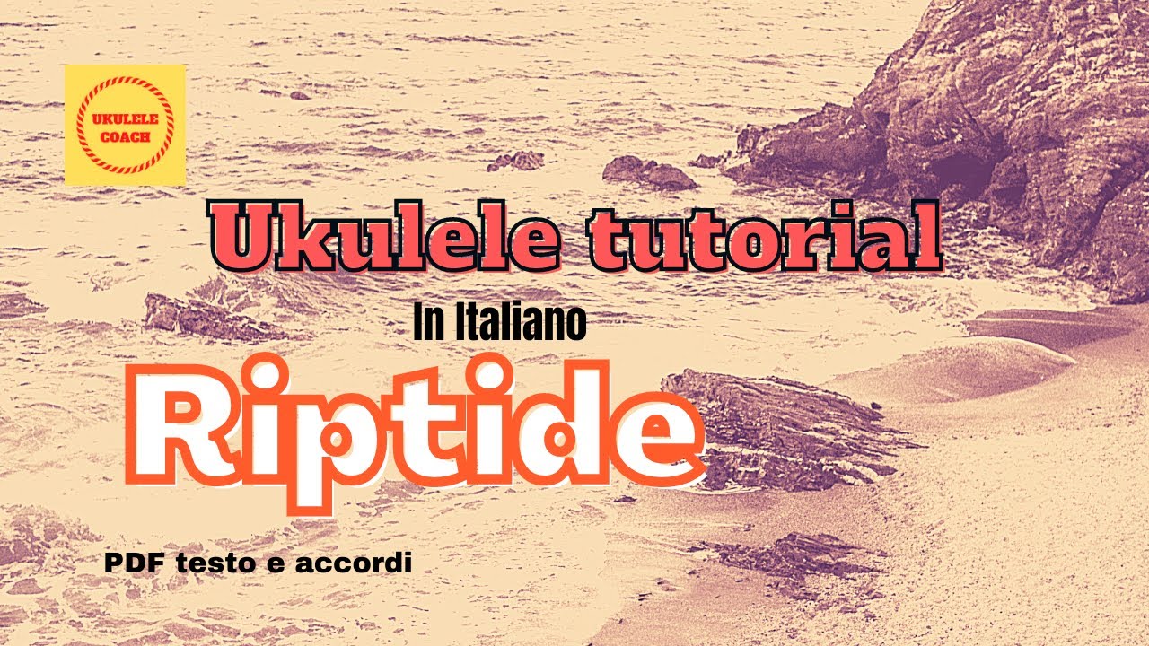 Ukulele tutorial - RIPTIDE + pdf - YouTube