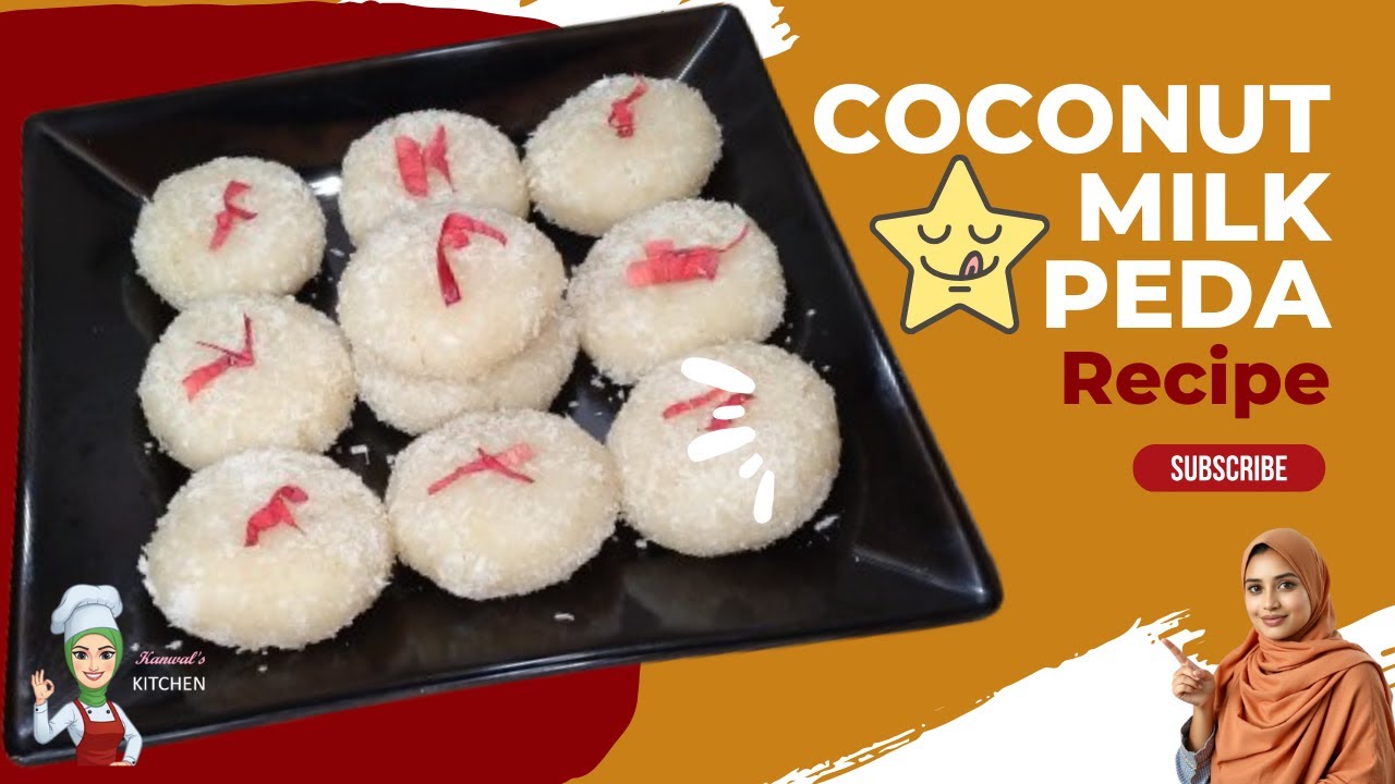 Coconut Peda Recipe | Coconut Milk Peda Recipe by Kanwal's Kitchen ...