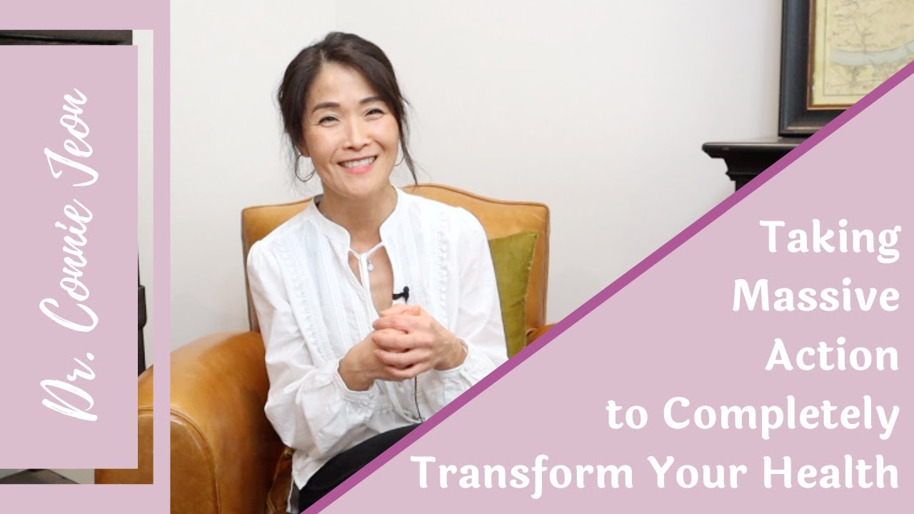 Dr. Connie's Story Part 3: Taking Massive Action to Transform Your ...