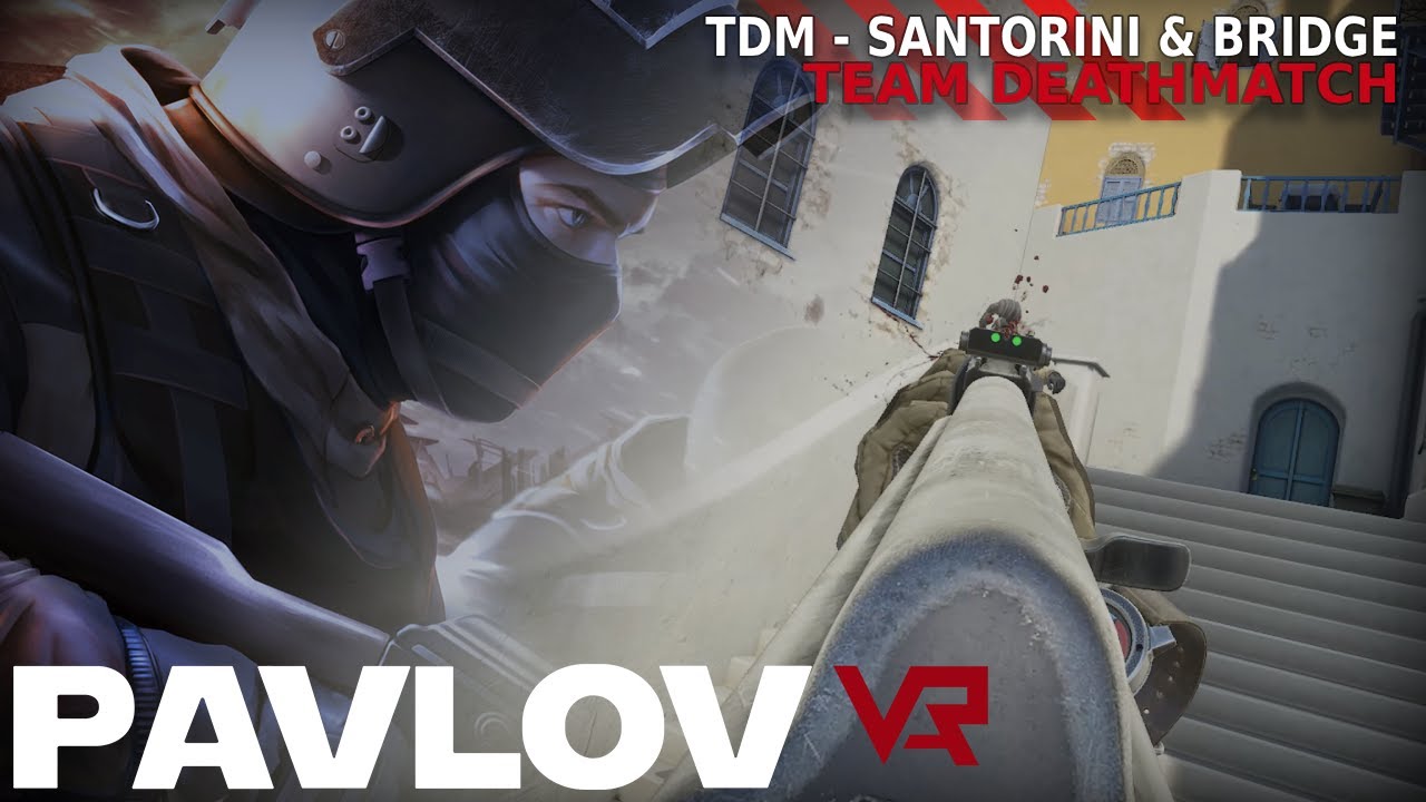 Chilling in Pavlov VR 12 - TDM :: Santorini & Bridge - YouTube