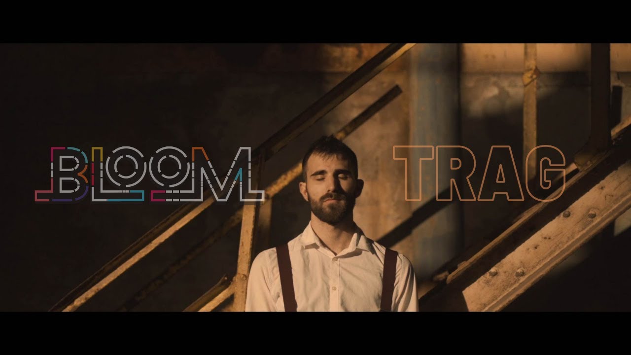 Bloom - Trag (Official Music Video) - YouTube