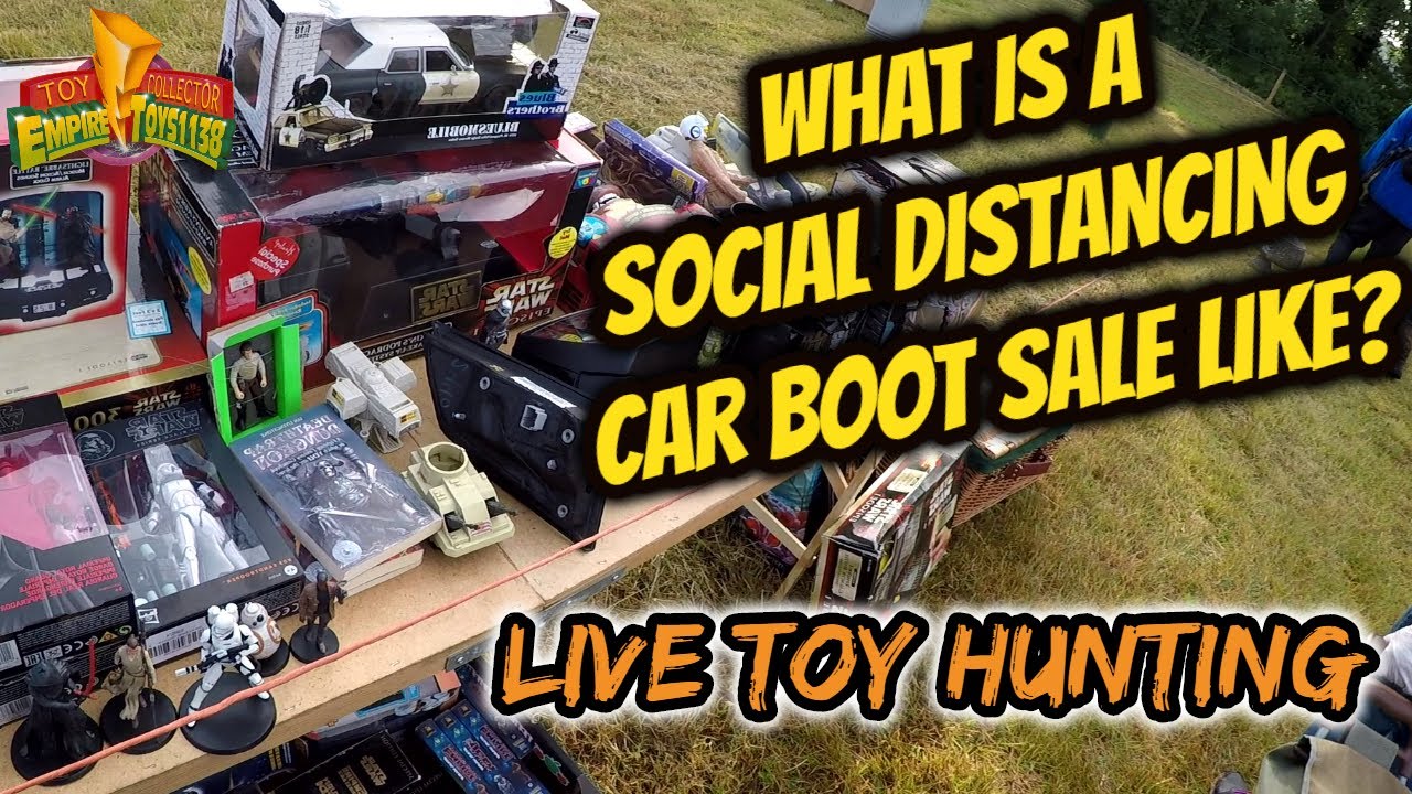 TOY HUNTING at the Car Boot Sale 07 06 20. What is a social distancing ...
