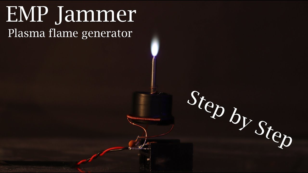 EMP Jammer Plasma flame generator - Step by Step - YouTube