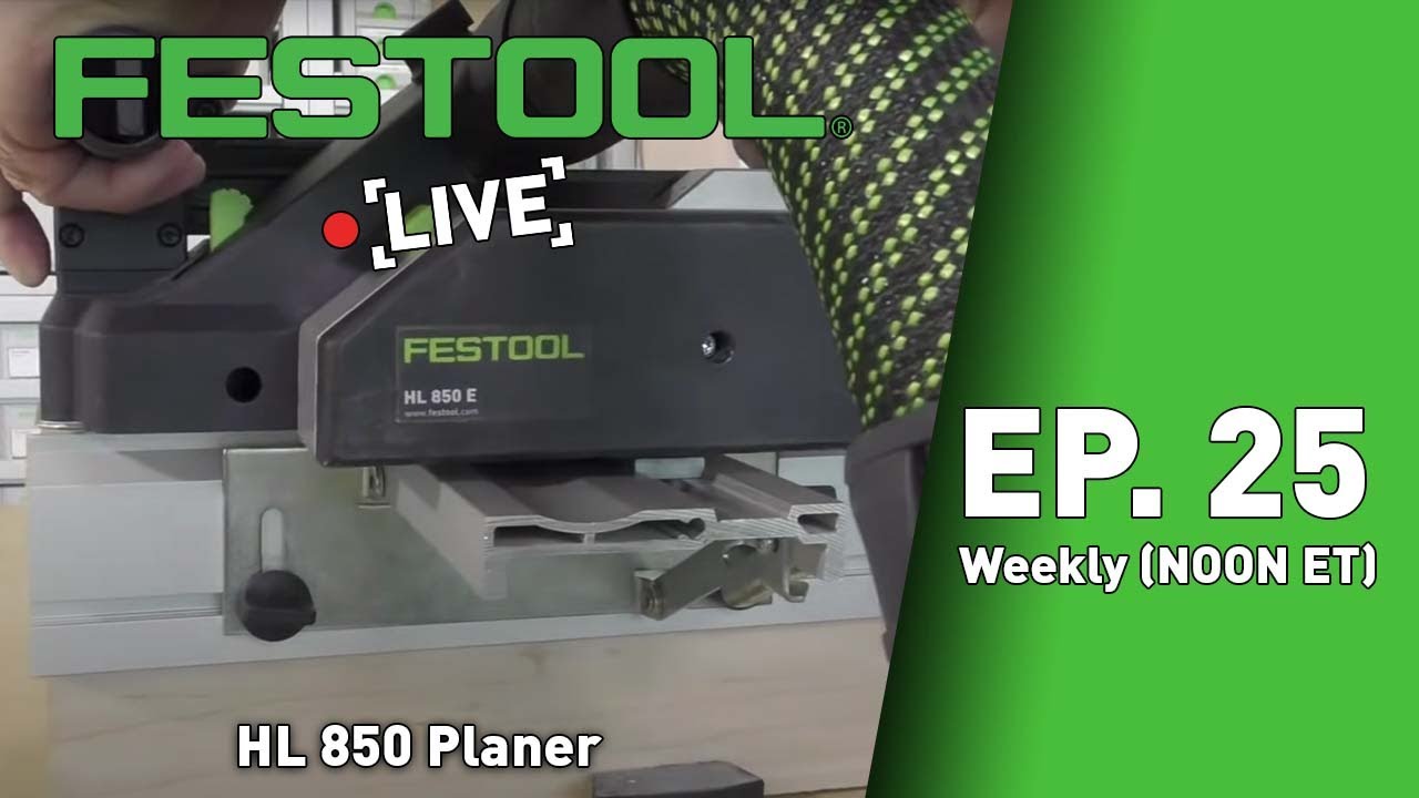 Festool Live Episode 25 - HL 850 Planer - YouTube