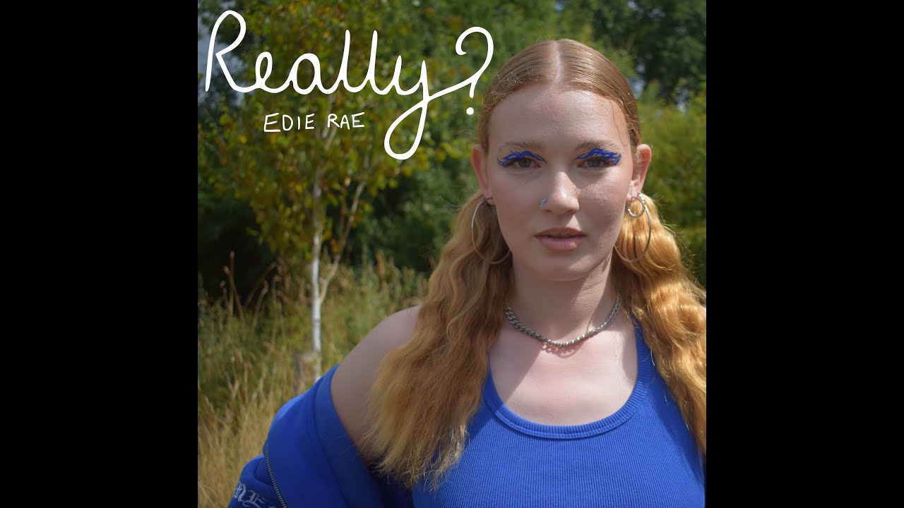 Edie Rae - Really? (Official Music Video) (Explicit) - YouTube