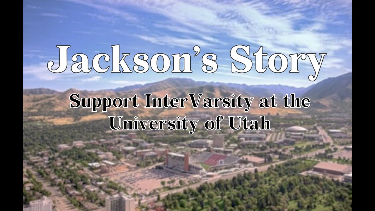 Jackson's Story - Support InterVarsity at the University of Utah - YouTube