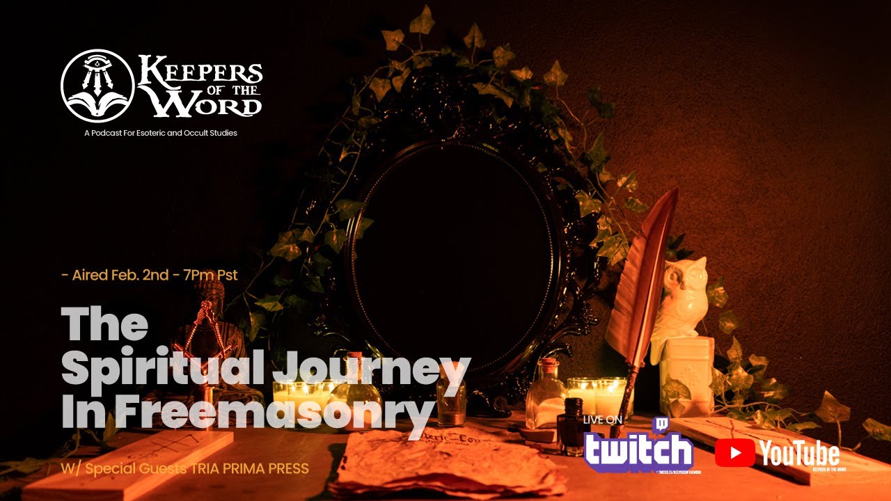 Keepers Of The Word Episode 013 The Spiritual Journey In Freemasonry w ...