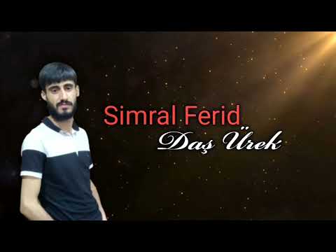 Simral Ferid - Daş Urek  2023