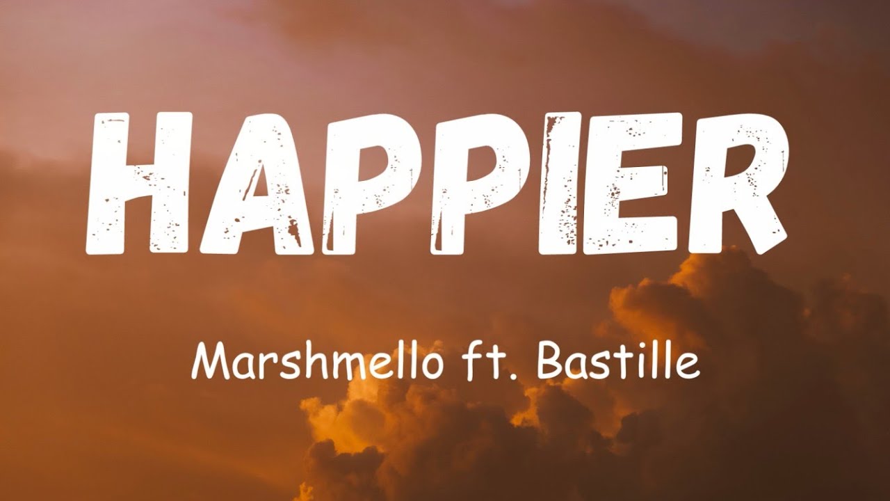 Happier - Marshmello (Lyrics) ft. Bastille - YouTube