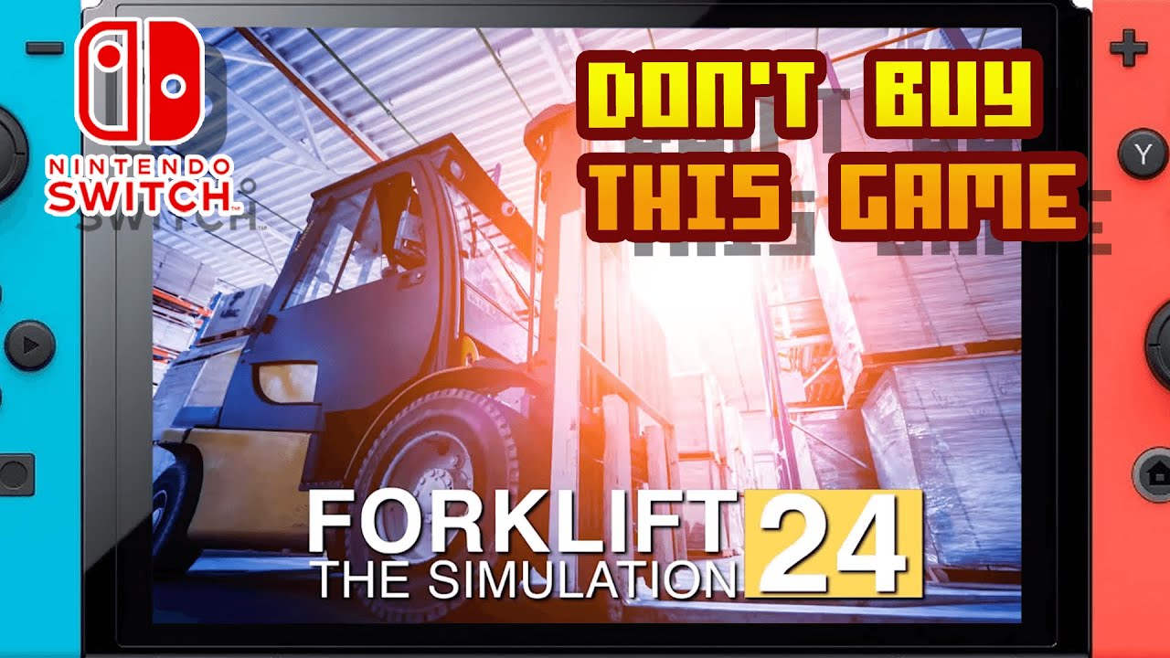 𝐃𝐎𝐍'𝐓 𝐁𝐔𝐘 𝐓𝐇𝐈𝐒 𝐆𝐀𝐌𝐄 - Forklift 2024 - The Simulation - (Nintendo Switch ...