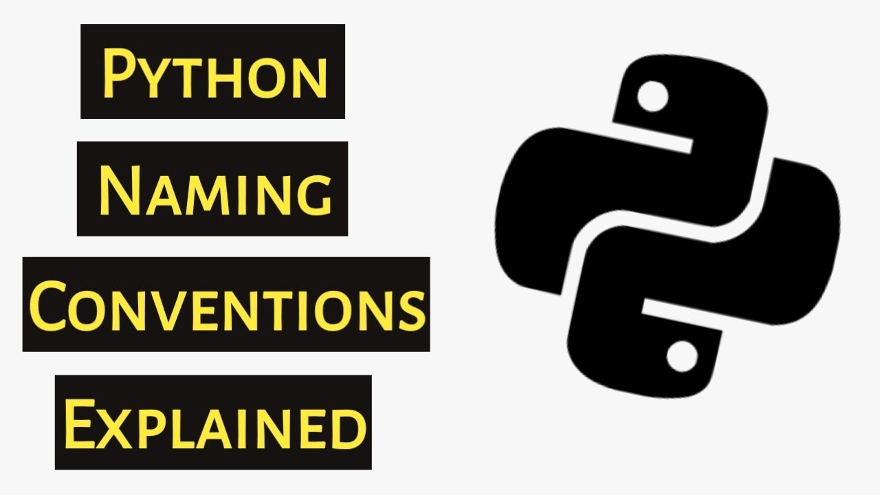 Python Naming Conventions Explained Naming Conventions In Python 2110