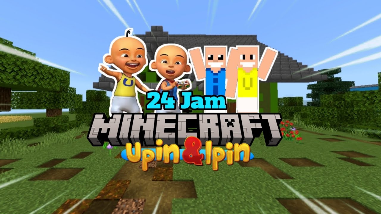 24 Jam Menjadi Upin & Ipin Di Minecraft !! - YouTube