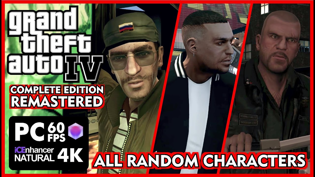 GRAND THEFT AUTO IV TRILOGY REMASTERED Random Characters [PC 4K 60FPS ...