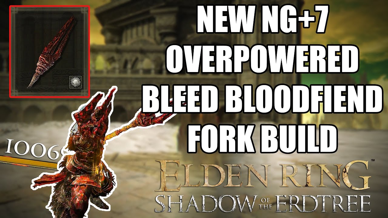 NEW NG+7 OVERPOWERED BLEED BUILD in ELDEN RING SHADOW OF THE ERDTREE ...